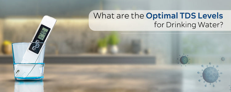 What are the Optimal TDS Levels for Drinking Water? – Highgene